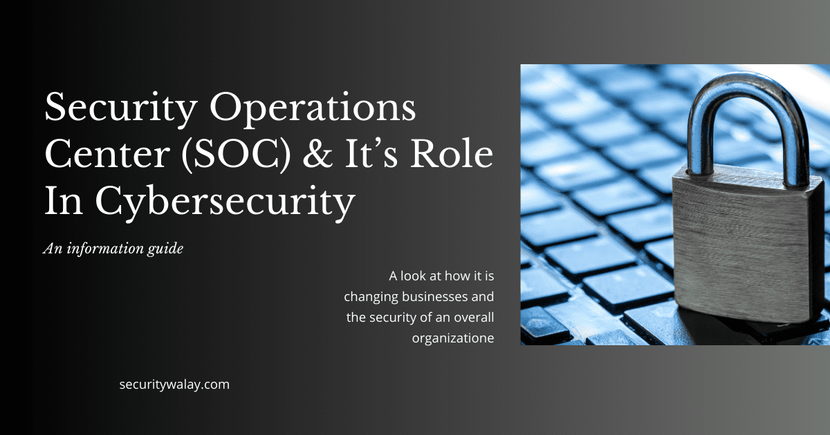 (SOC) Security Operations Center Technology and Its Role in ...